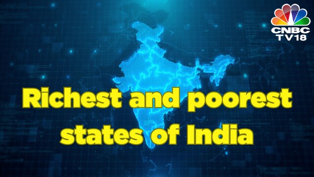 India's richest and poorest states - CNBC TV18