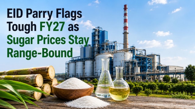 EID Parry says FY27 could be challenging due to monsoon risks and ...