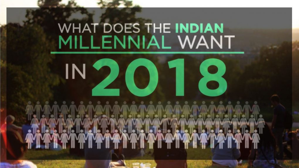 What does the Indian millennial want in 2018?