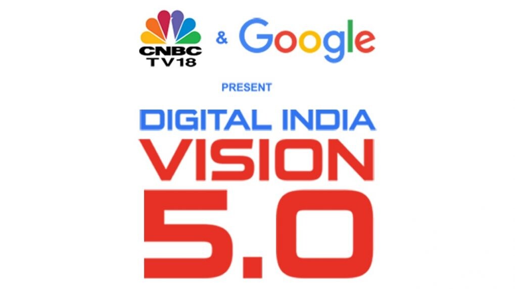 Digital India - Vision 5.0, an initiative by CNBC-TV18 in association ...