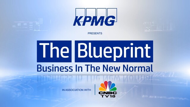 KPMG Presents 'The Blueprint: Business In The New Normal' - CNBC TV18