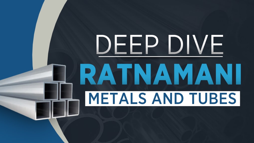 Inside Out: The three key triggers for Ratnamani Metals and Tubes